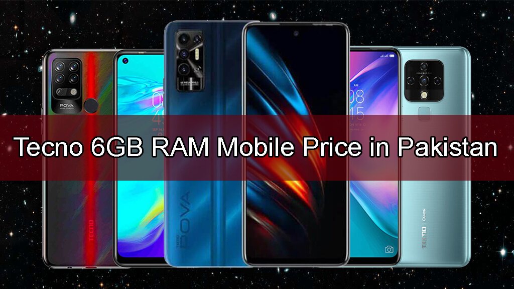 Tecno 6GB RAM Mobile Price In Pakistan September 2023 tecno-6gb-ram-mobile-price-in-pakistan-september-2023
