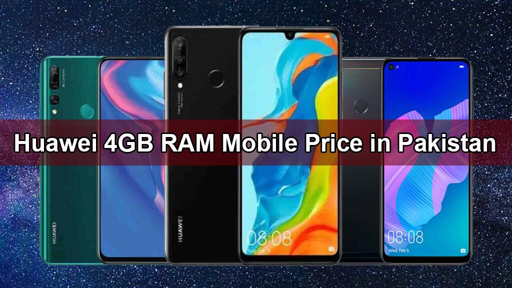 Huawei 4GB RAM Mobile Price In Pakistan June 2024