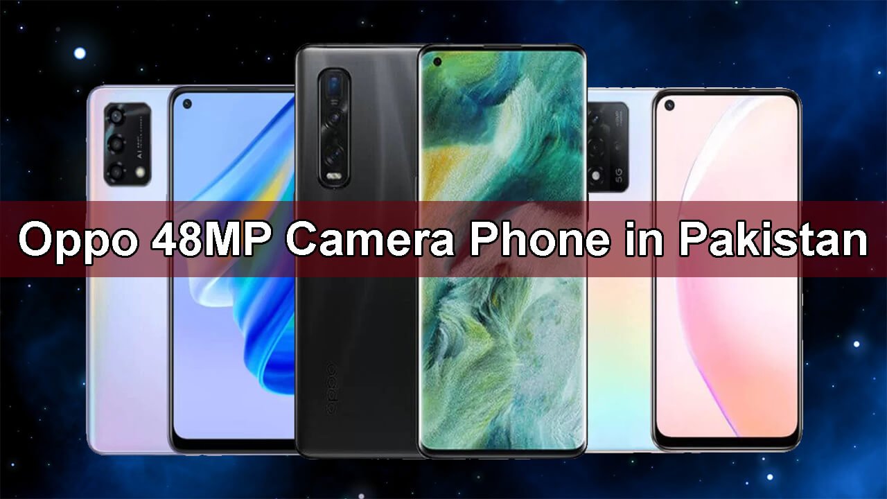 Oppo 48MP Camera Phone In Pakistan April 2023