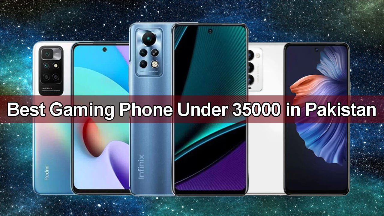 Best Gaming Phone Under 35000 In Pakistan October 2023