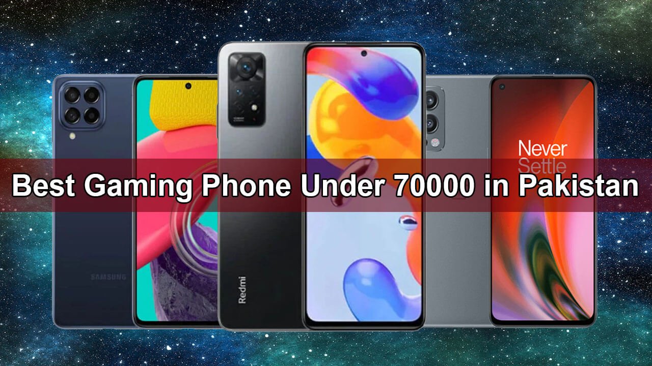 Best Gaming Phone Under 70000 In Pakistan December 2025